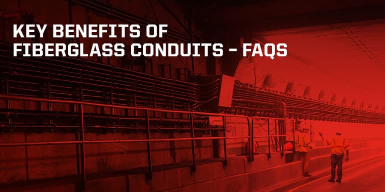 Fiberglass Conduit Benefits: Superior Performance & Savings